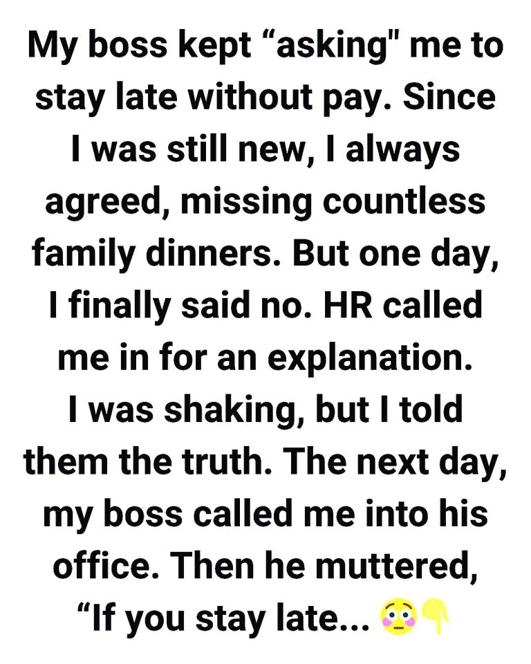 I Said No to Working Late for Free—What Followed Was Beyond Anything I ...
